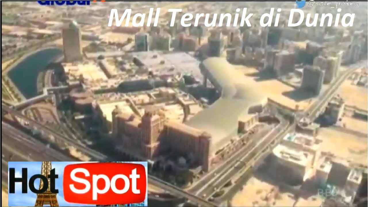 HOTSPOT Global TV | Mall Terunik di Dunia - YouTube