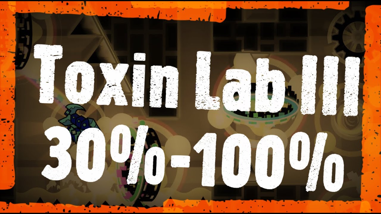 Why just why (Toxin Lab III 30%-100%) - YouTube