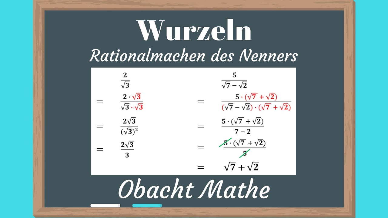 Wurzeln: Rationalmachen des Nenners bei Wurzeln | ganz einfach ...