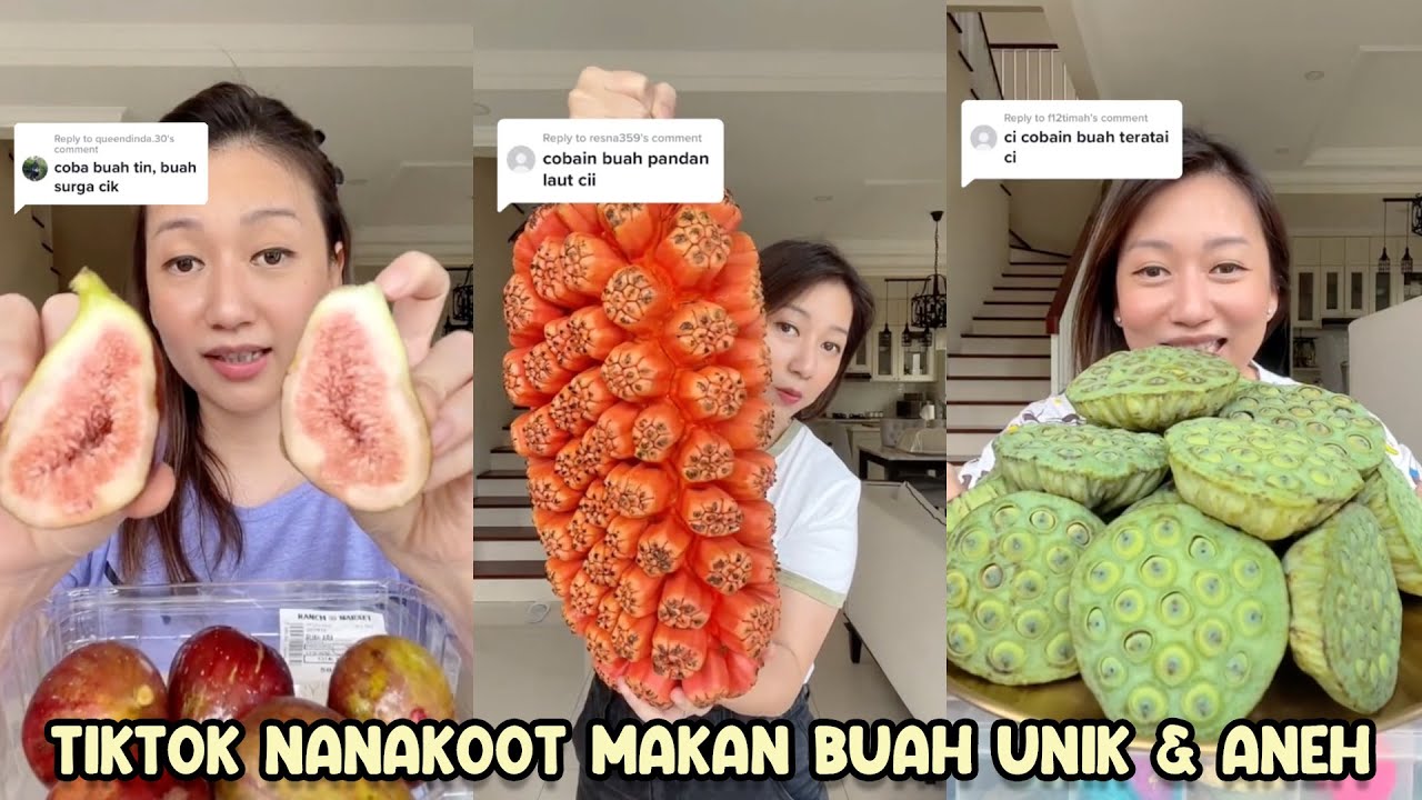 NANAKOOT MAKAN BUAH SURGA!! - TIKTOK NANAKOOT MAKAN BUAH UNIK & ANEH ...