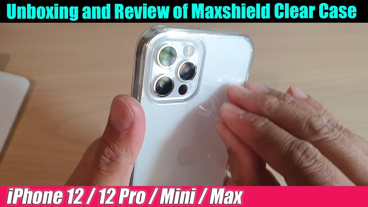 Unboxing & Review of Maxshield Clear Case for iPhone 12/12 Pro - YouTube
