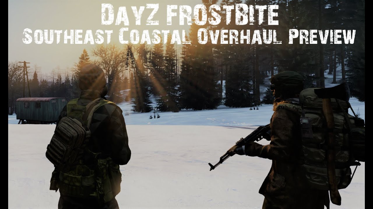 DayZ FROSTBITE - Southeast Coastal Overhaul Preview - YouTube