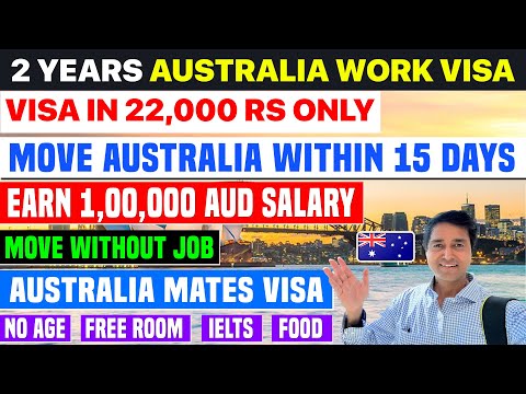 Australia Mates Visa Process | 2 Years Work Visa in 22000 Rs | New Law | Move in 15 Day Without Job