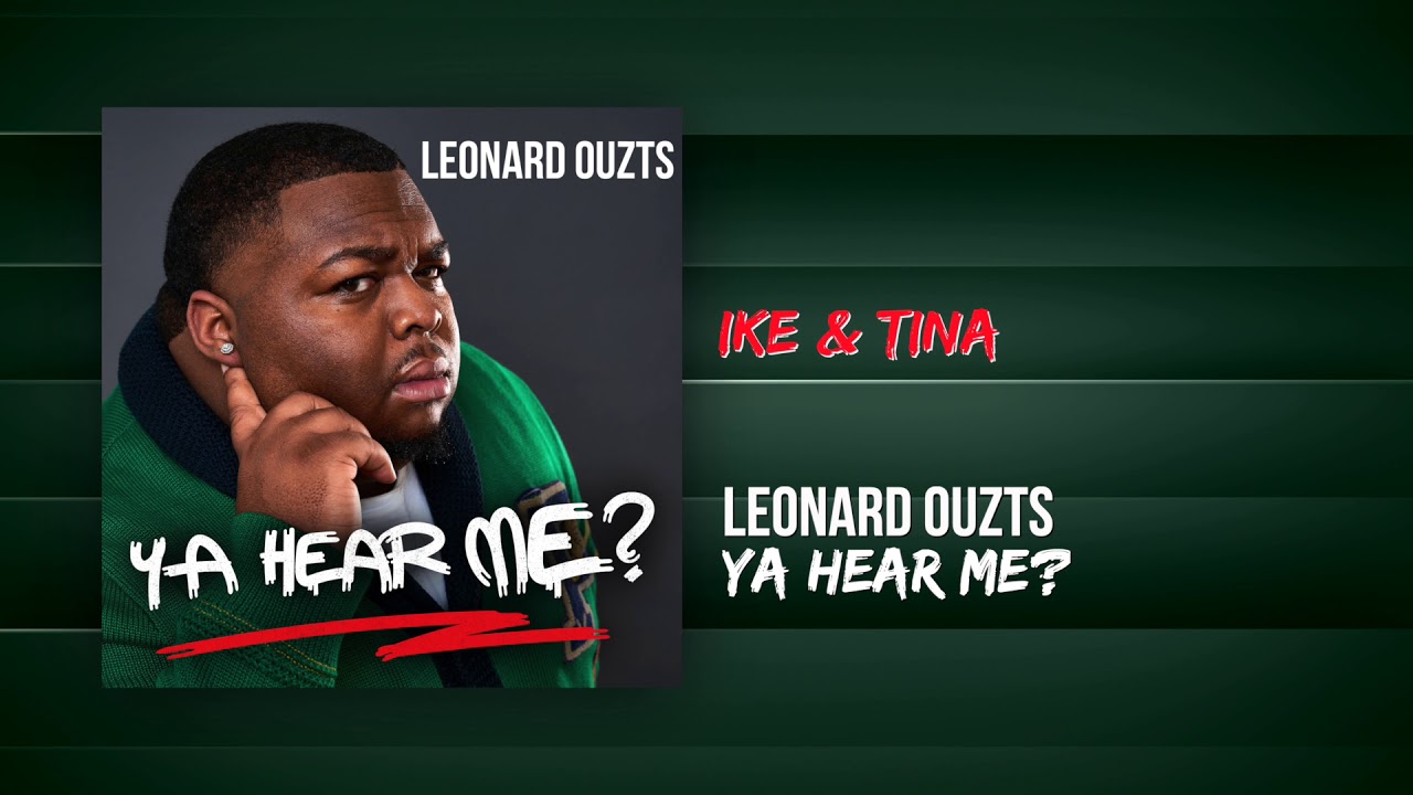 Ike & Tina | Ya Hear Me? | Leonard Ouzts - YouTube