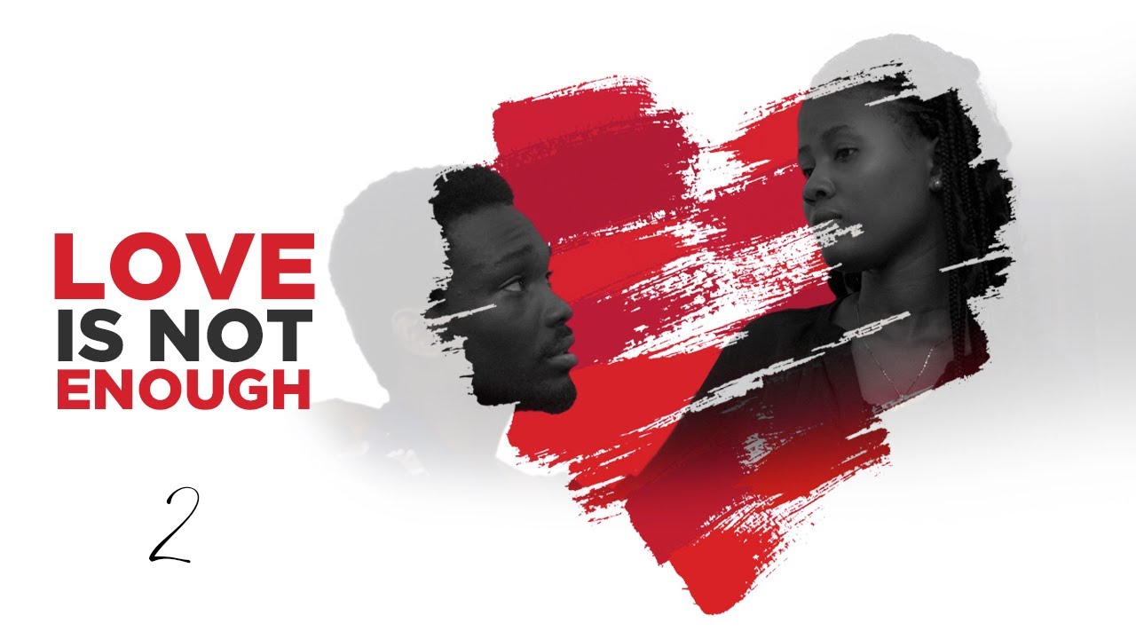 LOVE IS NOT ENOUGH (II) - YouTube