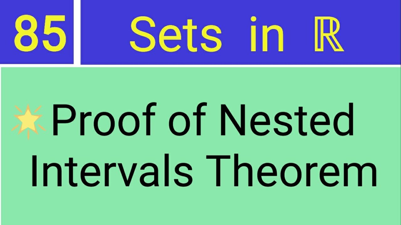 85 Proof Of Nested Intervals Theorem By Sarfaraj Sir Youtube