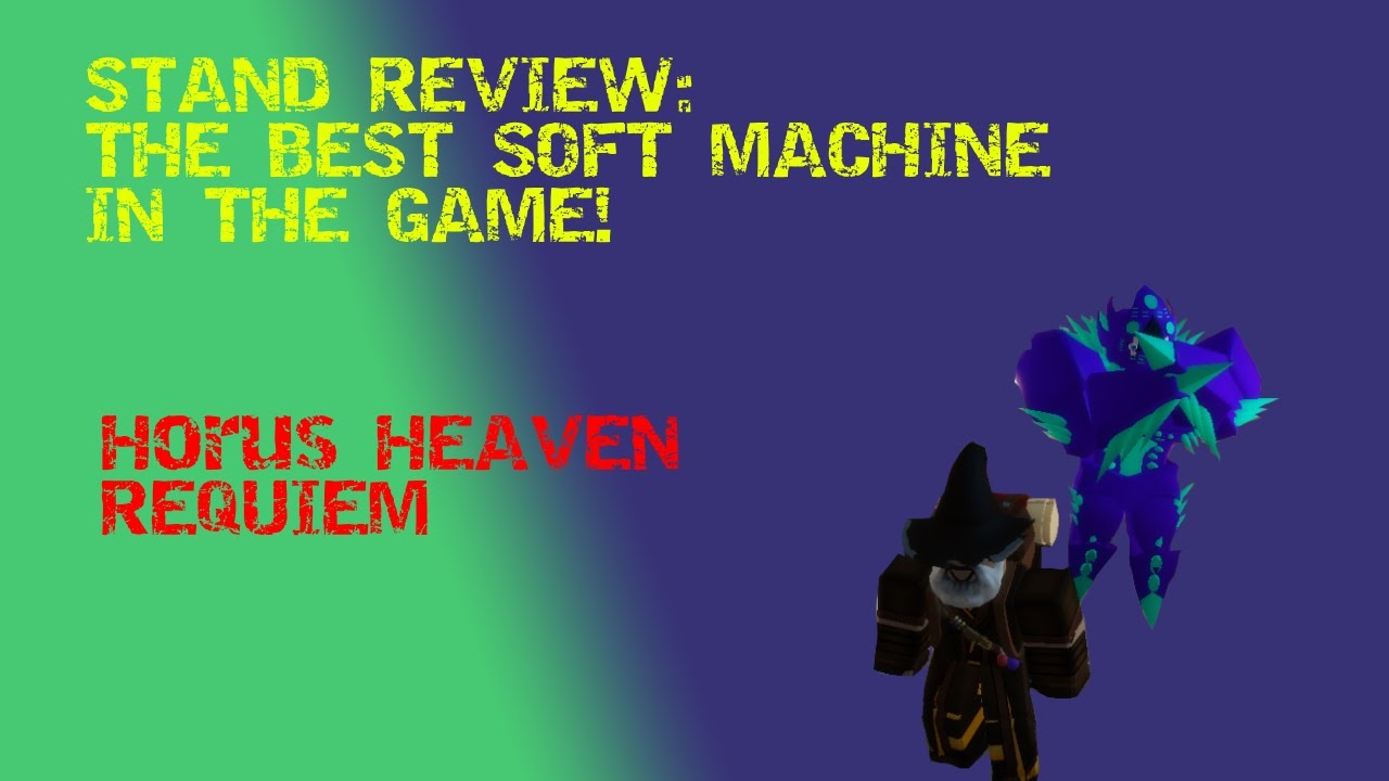 Stand Review - The best Soft Machine Requiem in the game. - YouTube