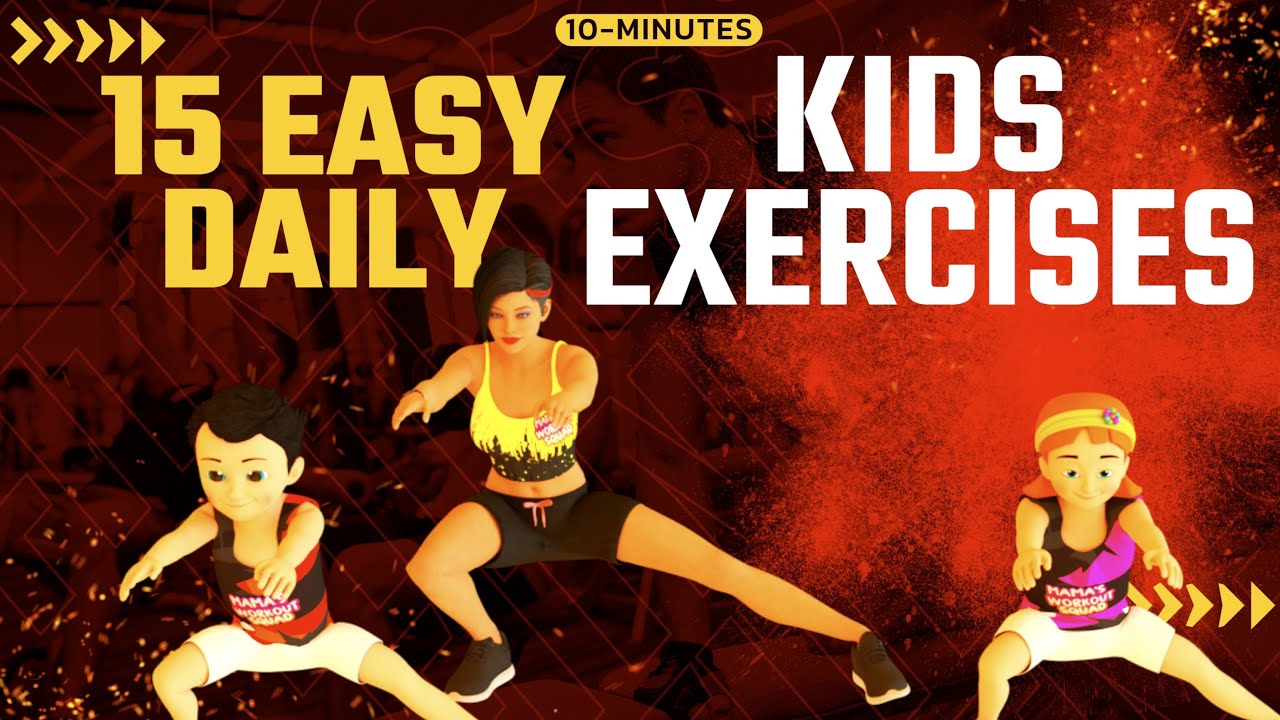 15 EASY DAILY EXERCISES FOR KIDS | MAMA'S WORKOUT SQUAD - YouTube