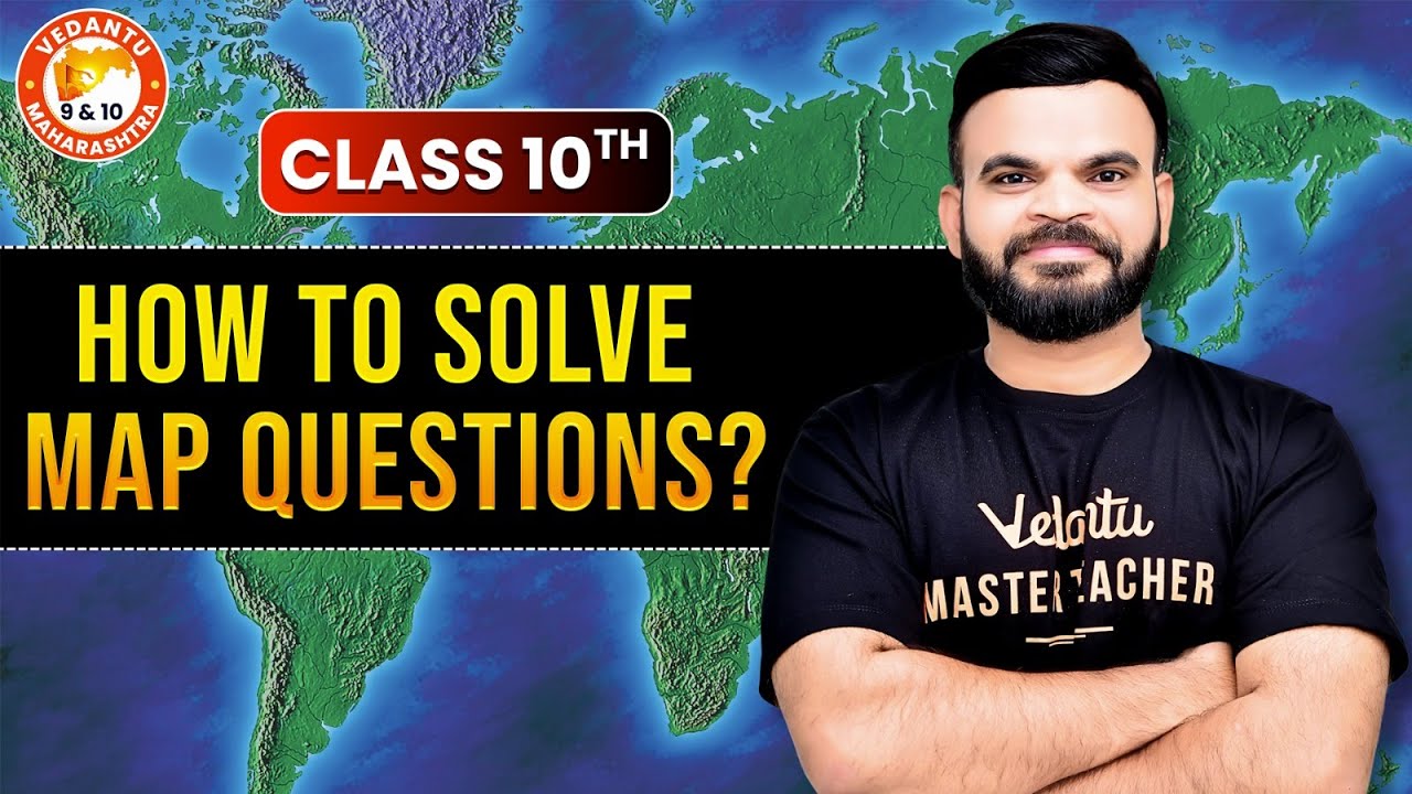 How to Solve Map Questions? | Geography Class 10 Maharashtra Board | By ...