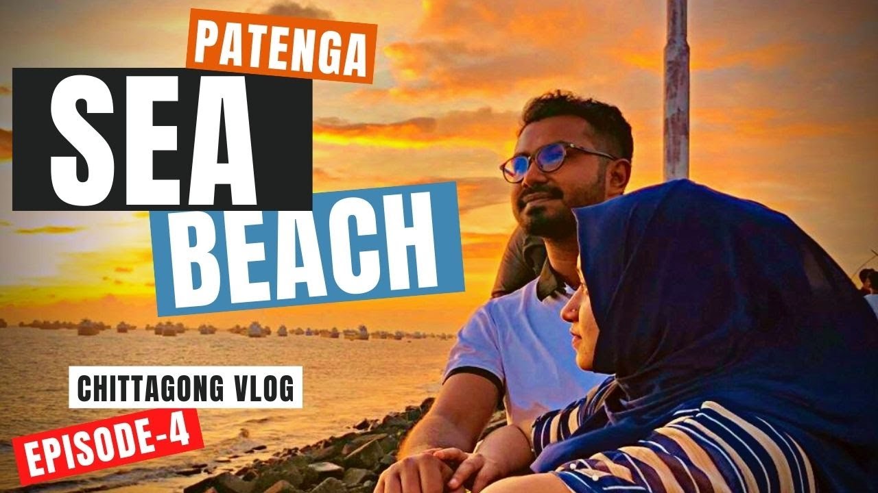 A Day In Naval & Patenga Sea Beach | Most beautiful beaches in ...