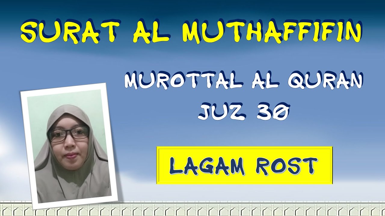 Surat Al Muthaffifin - Murottal Al Quran Juz 30 Lagam Rost - YouTube