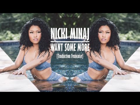 Nicki Minaj - Want Some More [Traduction Francaise]