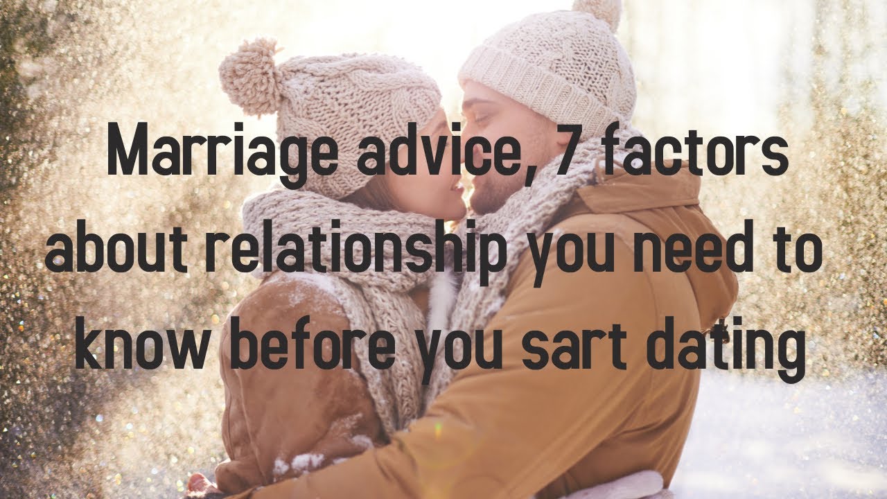 marriage advice 7 facts about relationship you need to know before you ...