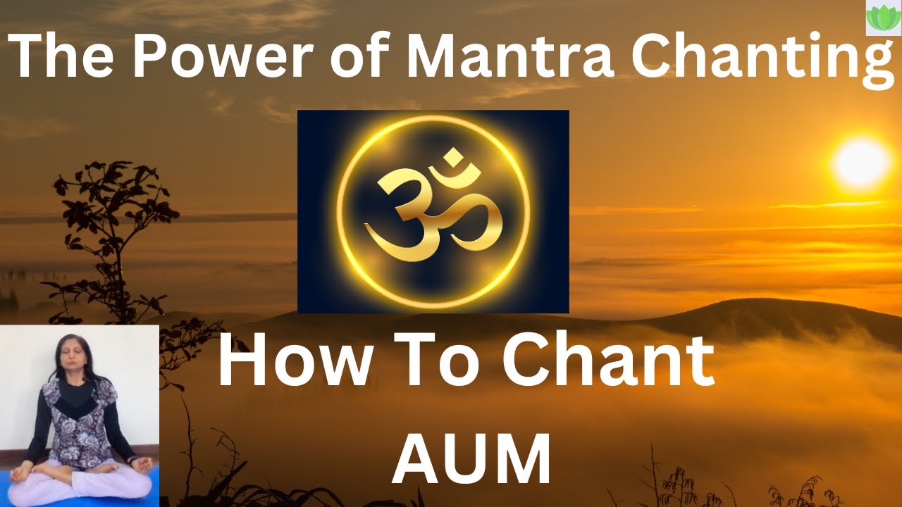 AUM (OM) Mantra | How To Chant AUM | ॐ | Benefits of AUM Chanting ...