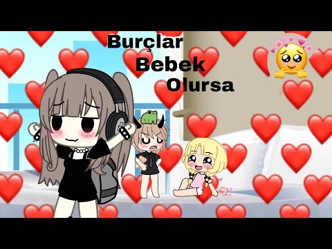 Burçlar bebek olursa | Gacha Life
