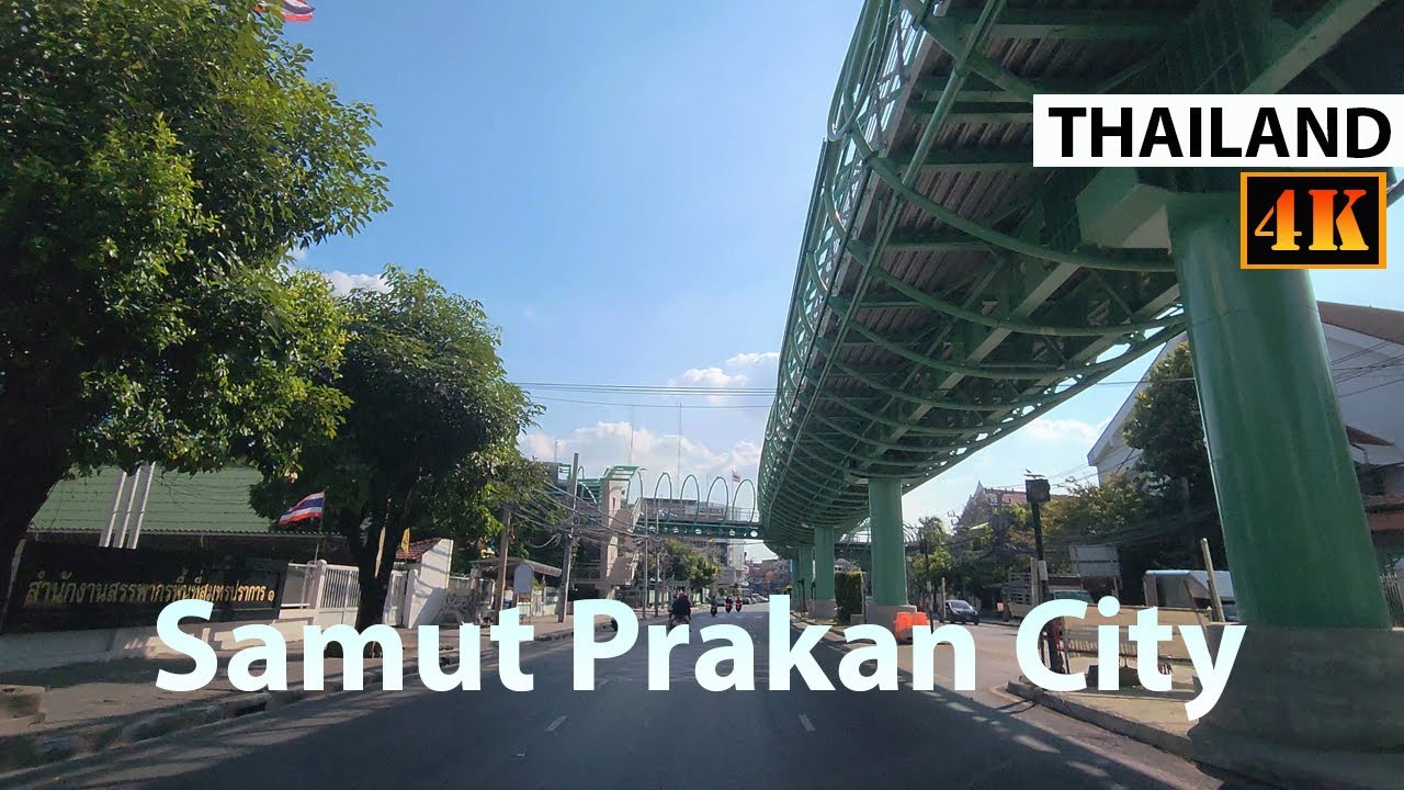 4k Driving around the city of Samut Prakan เมืองสมุทรปราการ - YouTube