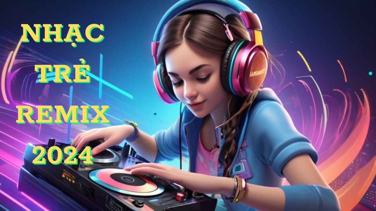 nhạc trẻ remix || Liên khúc nhạc trẻ remix edm tiktok 2024 mới nhất ...