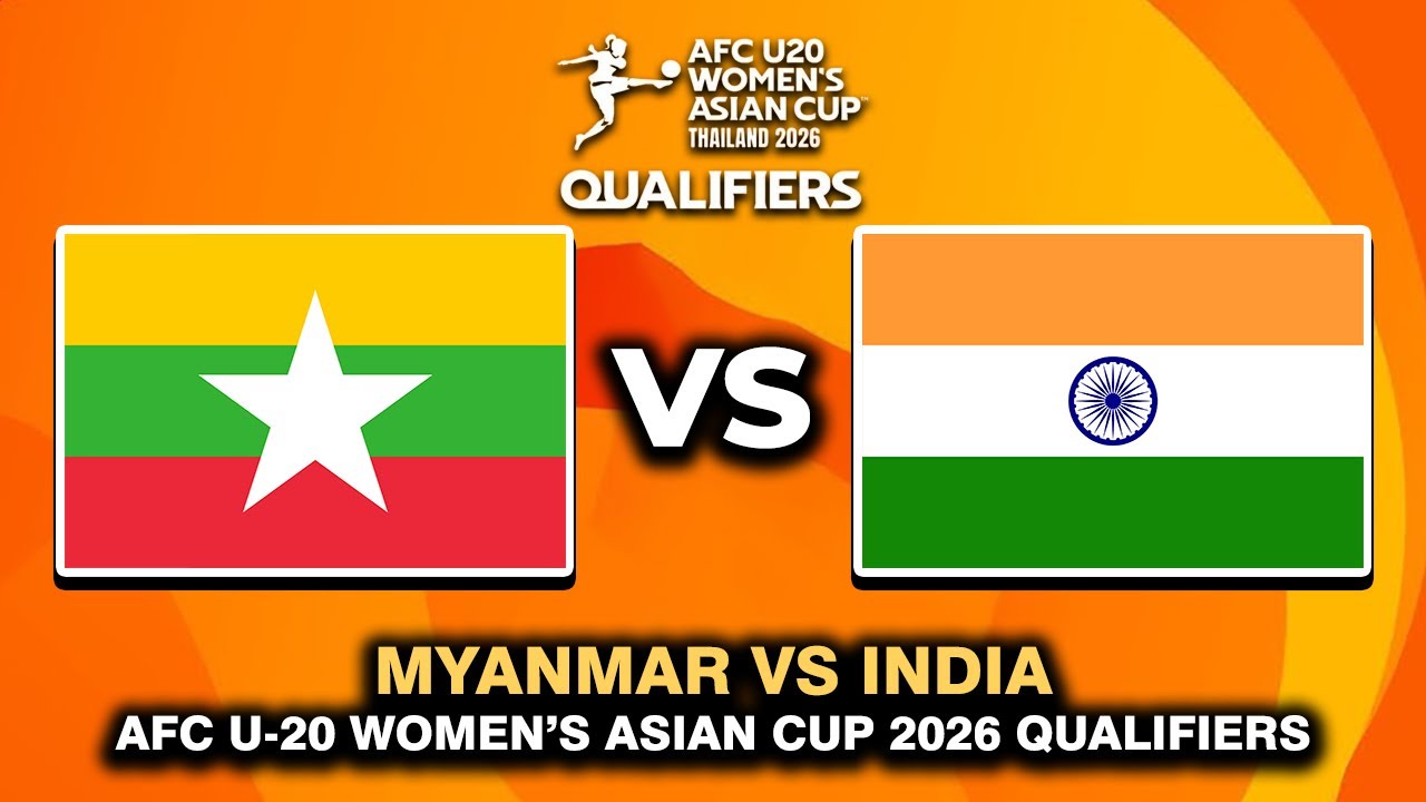 MYANMAR VS INDIA AFC U20 WOMEN'S ASIAN CUP 2026 QUALIFIERS - YouTube