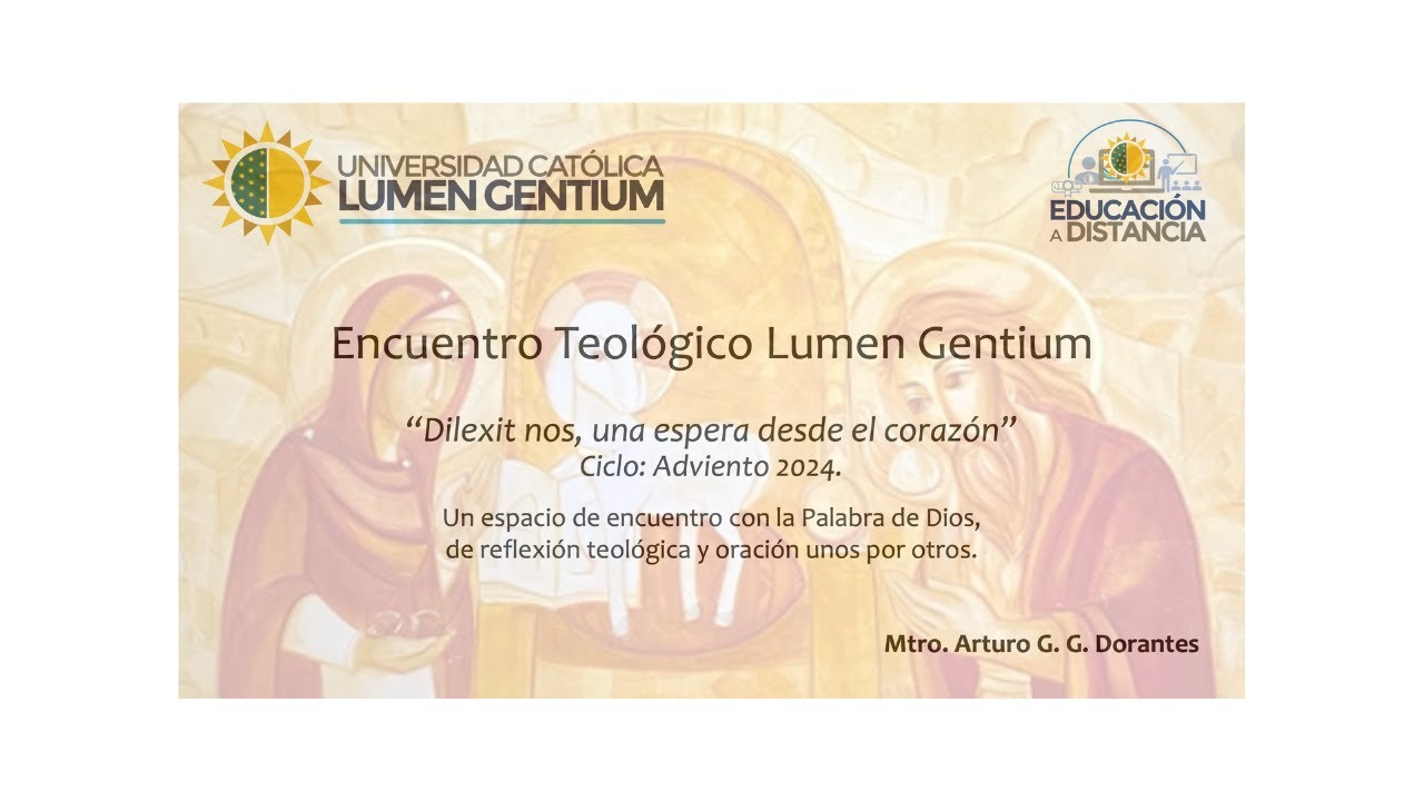 Encuentro Teológico Lumen Gentium - Adviento 2024 Sesión 1 - YouTube
