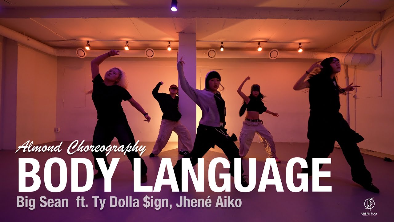 Body Language - Big Sean / Almond Choreography / Urban Play Dance ...