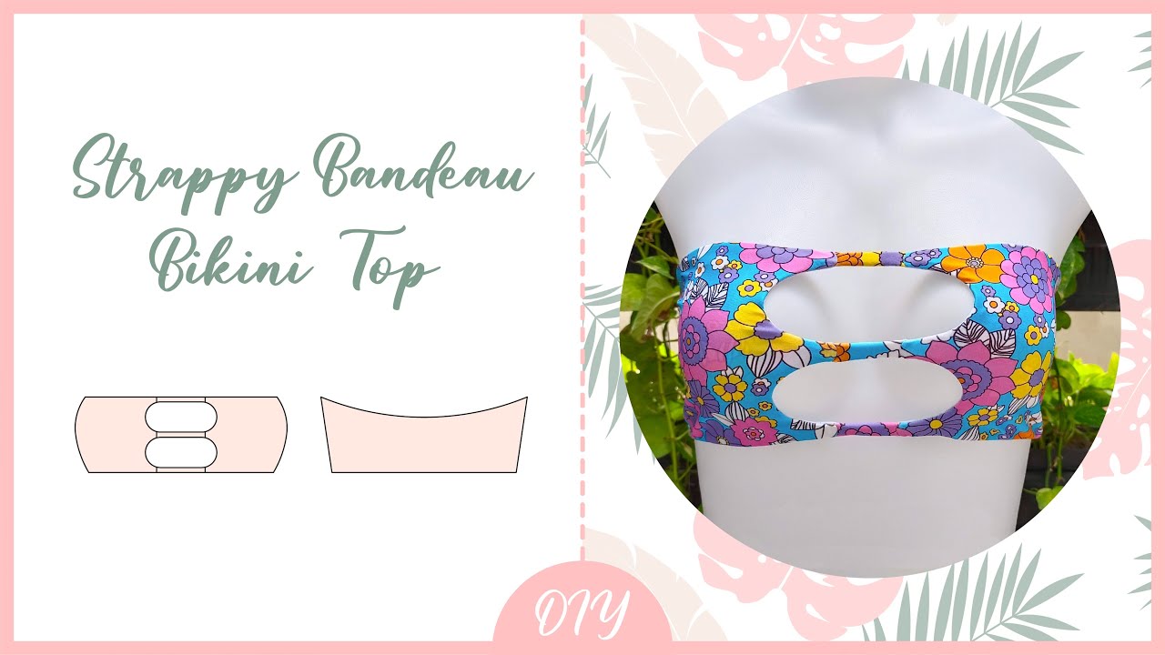 DIY | Strappy Cut Out Bandeau Bikini Top | Mango & Coast Patterns - YouTube