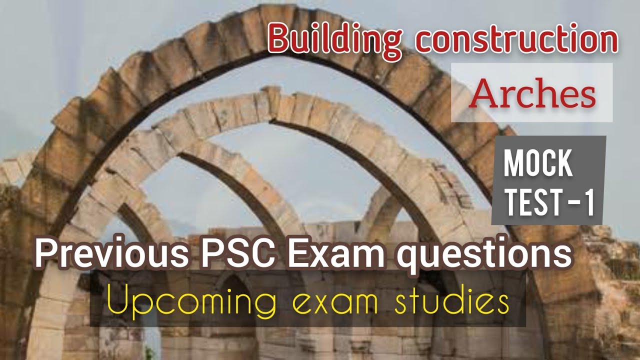 Arches | Building construction | mock test 1| Previous PSC exam ...