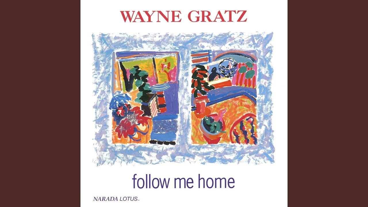 Wayne Gratz - Follow Me Home Chords - Chordify