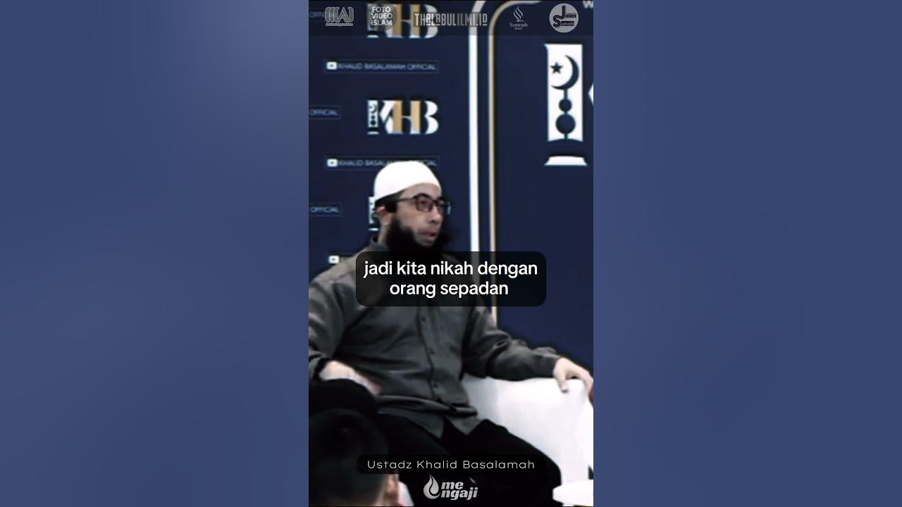 MINDSET NIKAH & PUNYA ANAK — Ustadz Prof. Dr. Khalid Basalamah, MA - YouTube