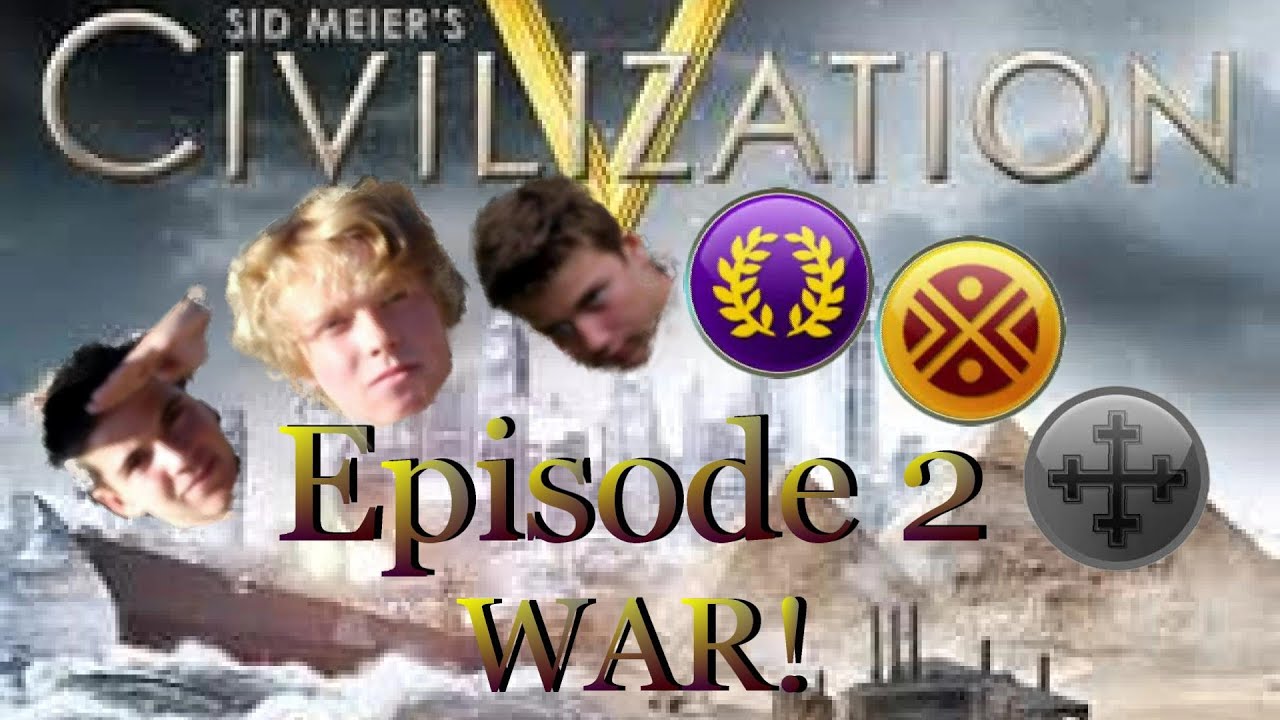 Civilization 5 Multiplayer Ep2 | WAR! - YouTube