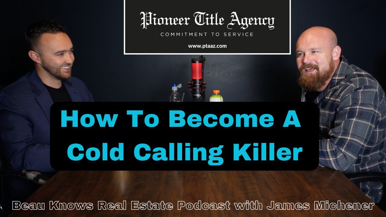 How To Become A Real Estate Cold Calling Killer with James Michener ...