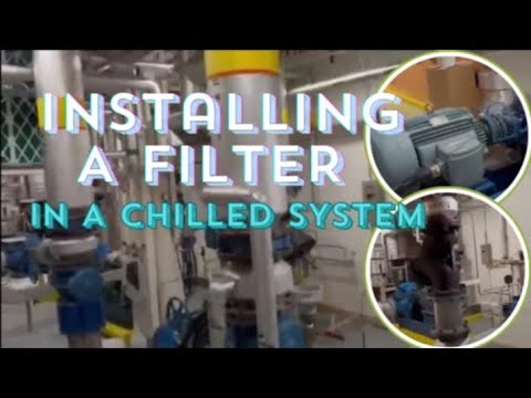 Installing a filter in a chilled system... - YouTube