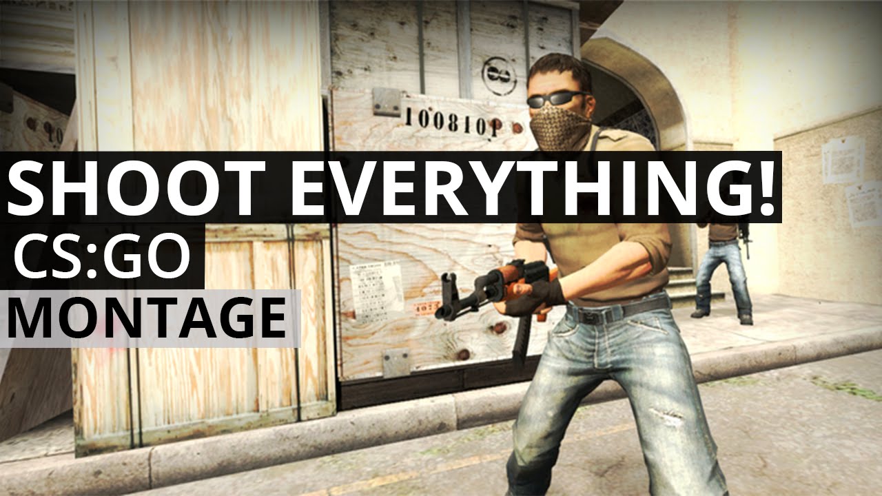 "Shoot Everything That Moves" | CS:GO - YouTube