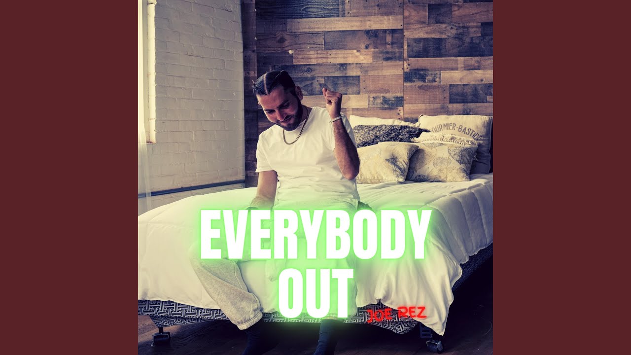 Everybody Out - YouTube