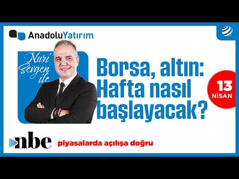 Borsa, Altın, Gümüş: Savaşın Gölgesinde Yatırım... | Dr. Nuri Sevgen | 13 Nisan