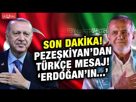 SON DAKİKA! İran Cumhurbaşkanı Pezeşkiyan'dan Türkçe mesaj! \
