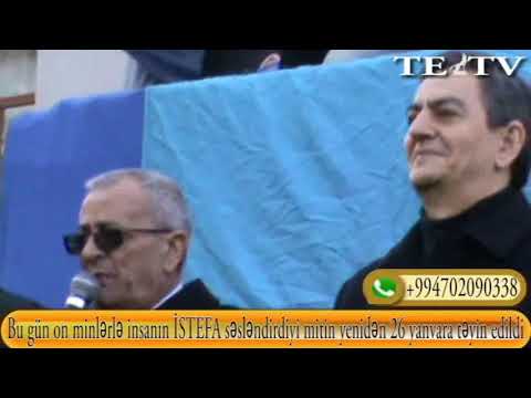 #Turan Bu gün on minlərlə insanın İSTEFA səsləndirdiyi mitinq yenidən 26 yanvara təyin edildi