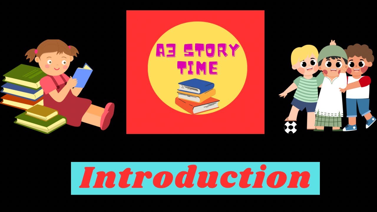A3 story time introduction video for kids 🤩🥳🥳 - YouTube