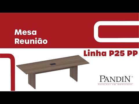 Mesa Reunião PB P25 / PE40
