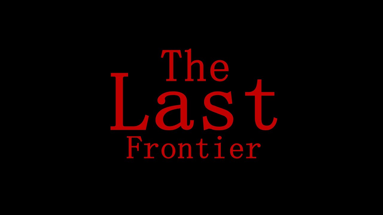 The Last Frontier - Trailer - YouTube