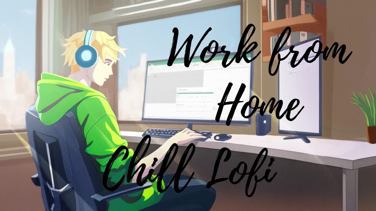 Work from Home Chill Lofi Beats - YouTube