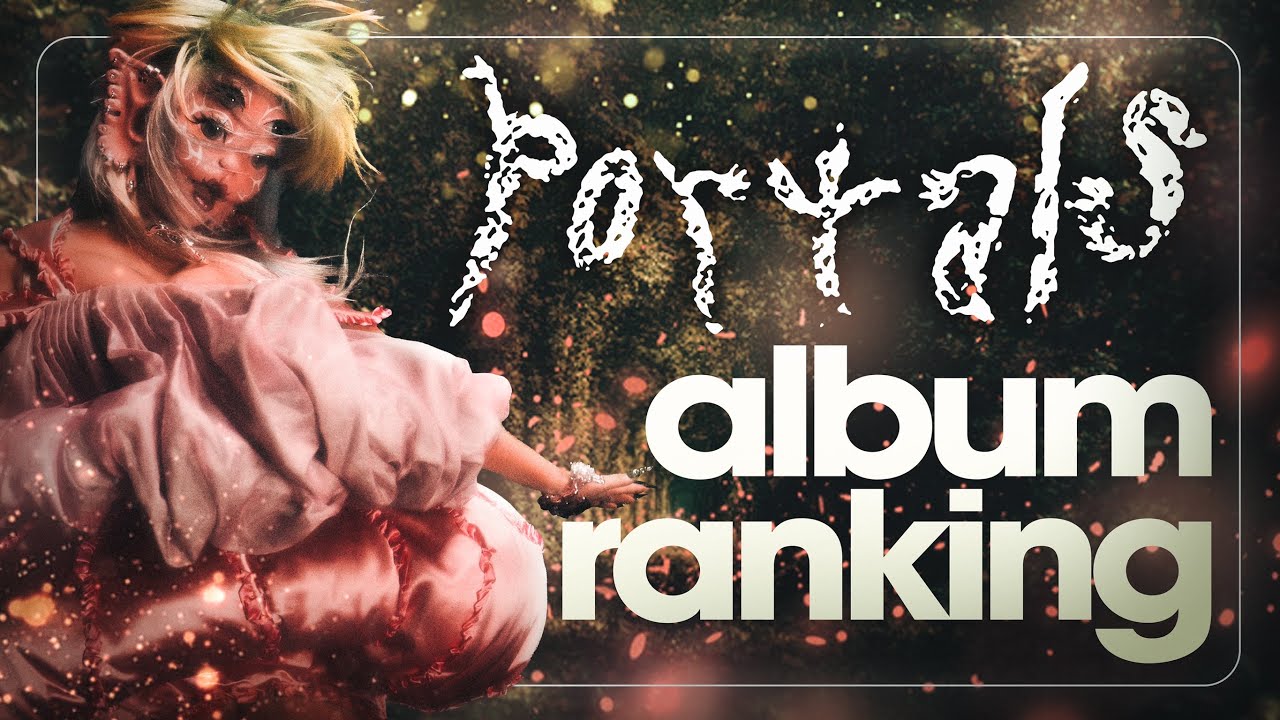 portals - Melanie Martinez | ALBUM RANKING - YouTube