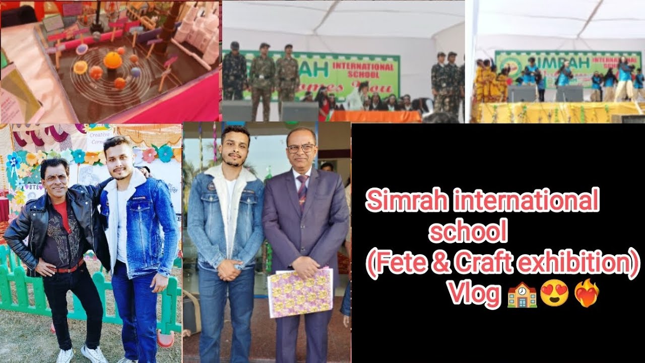 Simrah international school (Fete & Craft exhibition) Vlog 🏫🎥😍 - Fahad ...