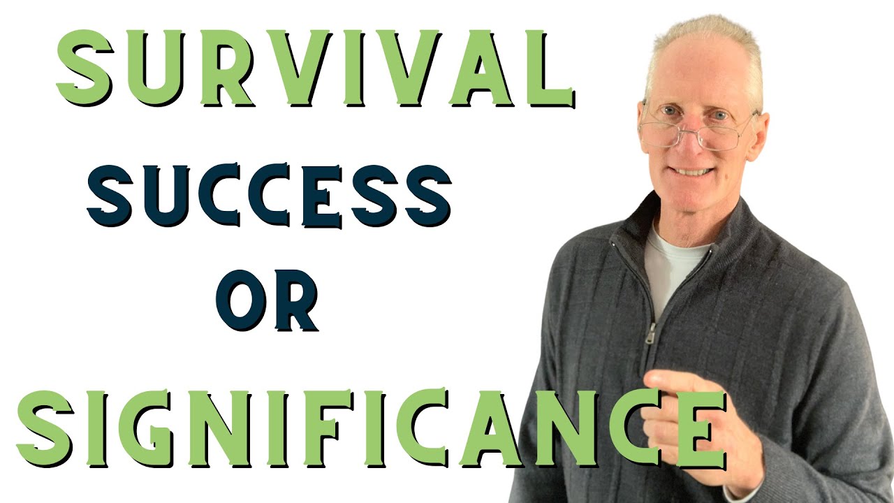 Survival, Success or Significance - What drives your life? - YouTube
