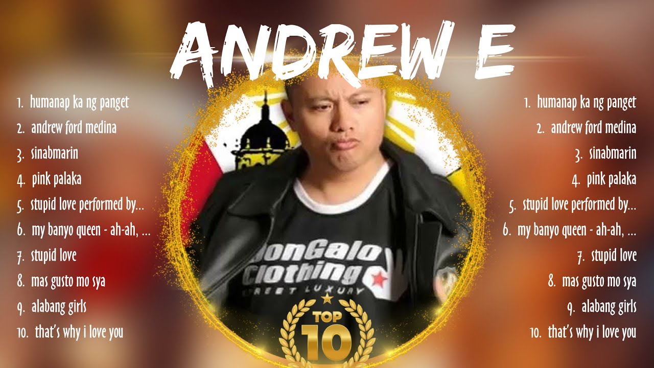 Andrew E Greatest Hits ~ Andrew E Songs ~ Andrew E Top Songs - YouTube ...