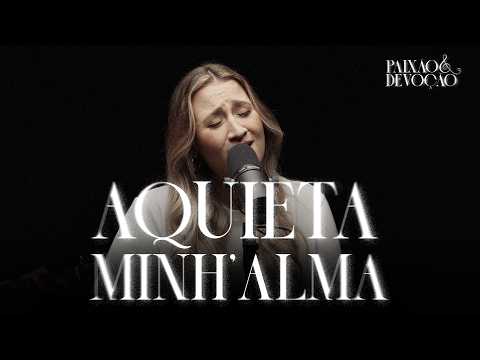 Aquieta Minh’alma - Thamires Garcia
