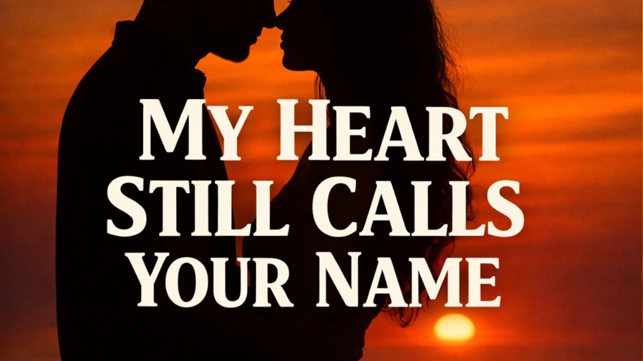 My Heart Still Calls Your Name | Painful Yet Beautiful Love Song ...