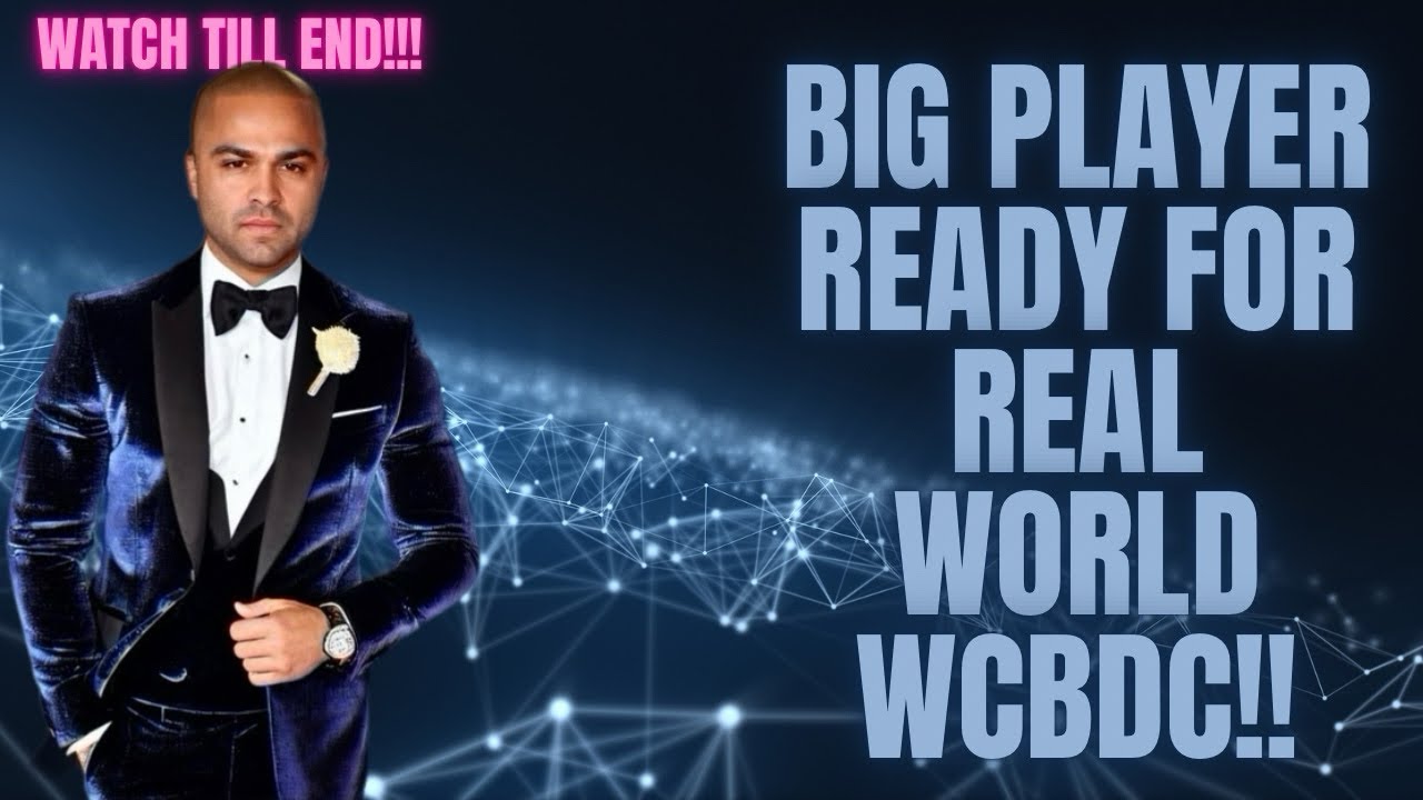 BIG PLAYER READY FOR REAL WORLD wCBDC - YouTube