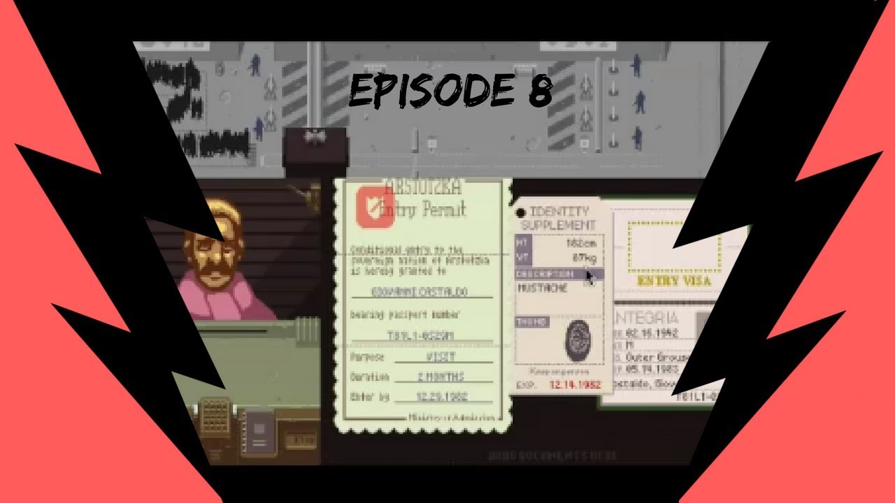 Val plays Papers, Please ep.8 (things get even more complicated!) - YouTube