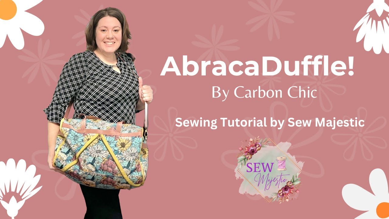 The Abracaduffle Bag by Carbon Chic - Sewing Tutorial by Sew Majestic ...