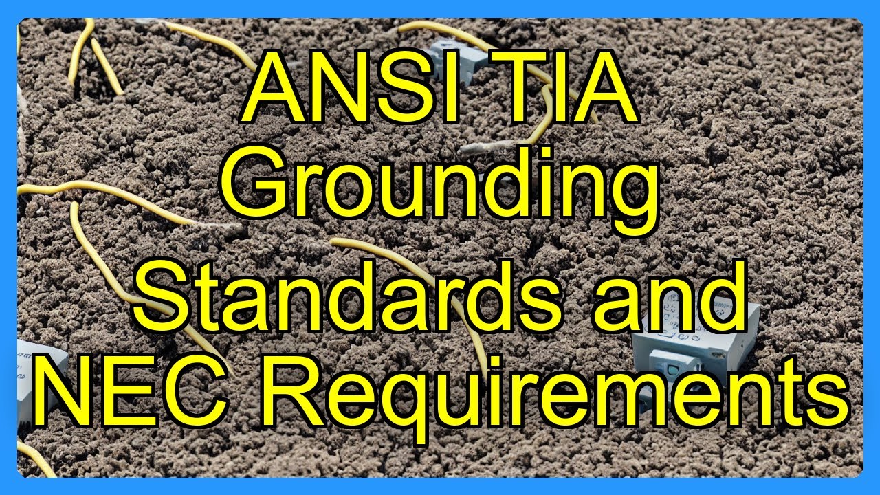 ANSI TIA Grounding Standards and NEC Requirements - YouTube
